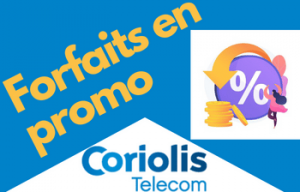 Forfait Coriolis 50 Go et 80 Go sans engagement à prix promo