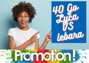 Forfait 40 Go Lebara VS Lycamobile : Comparatif de prix et offres